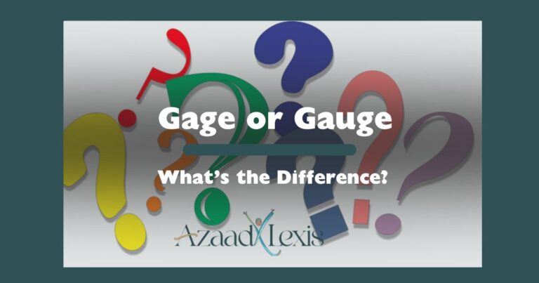 Gage or Gauge: What’s the Difference?