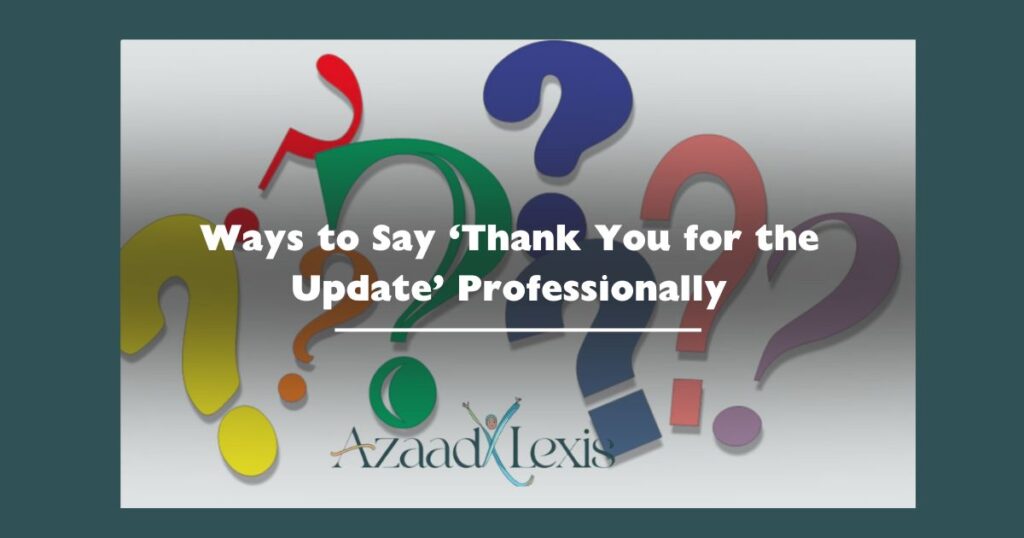 Ways to Say ‘Thank You for the Update’ Professionally